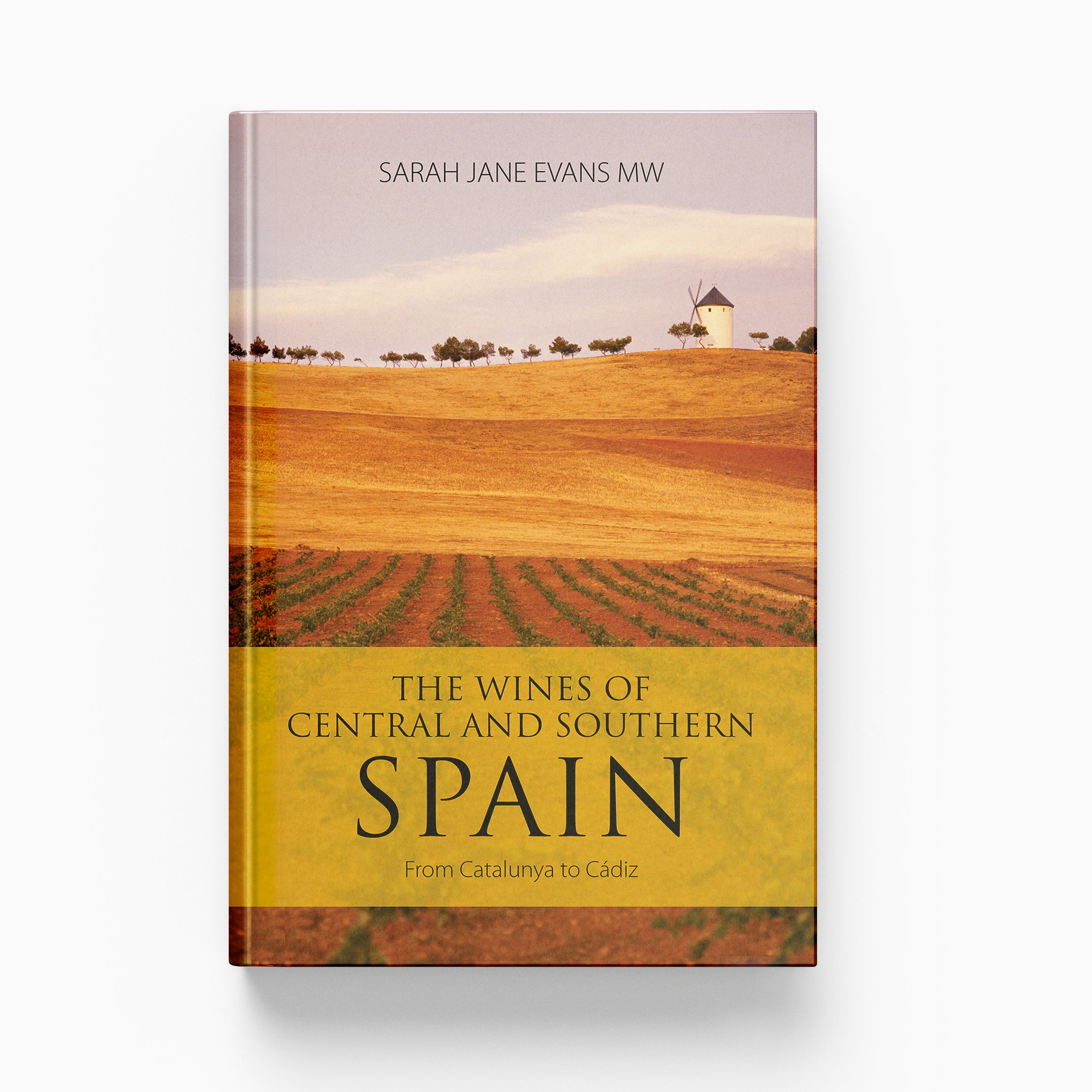 The Wines of Central and Southern Spain by Sarah Jane Evans MW ...