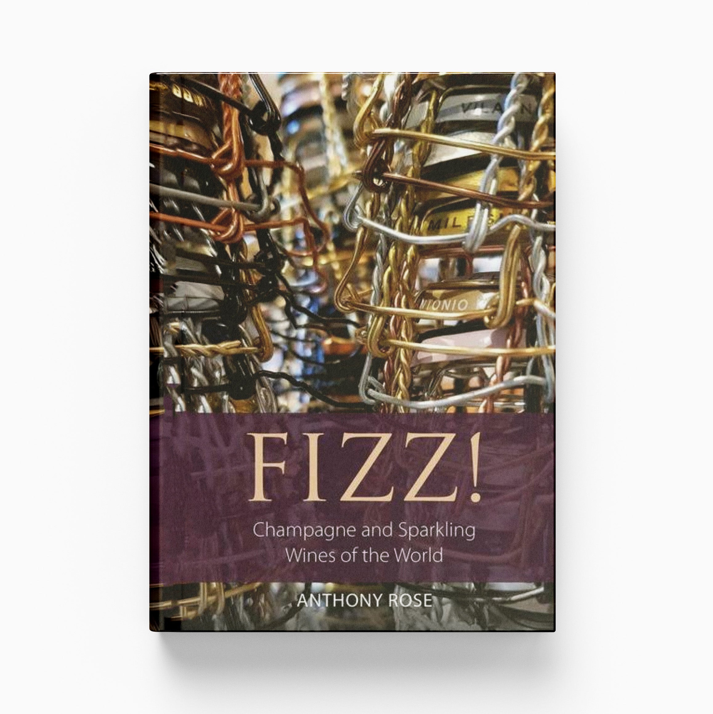 Fizz! by Anthony Rose – Academie Du Vin Library