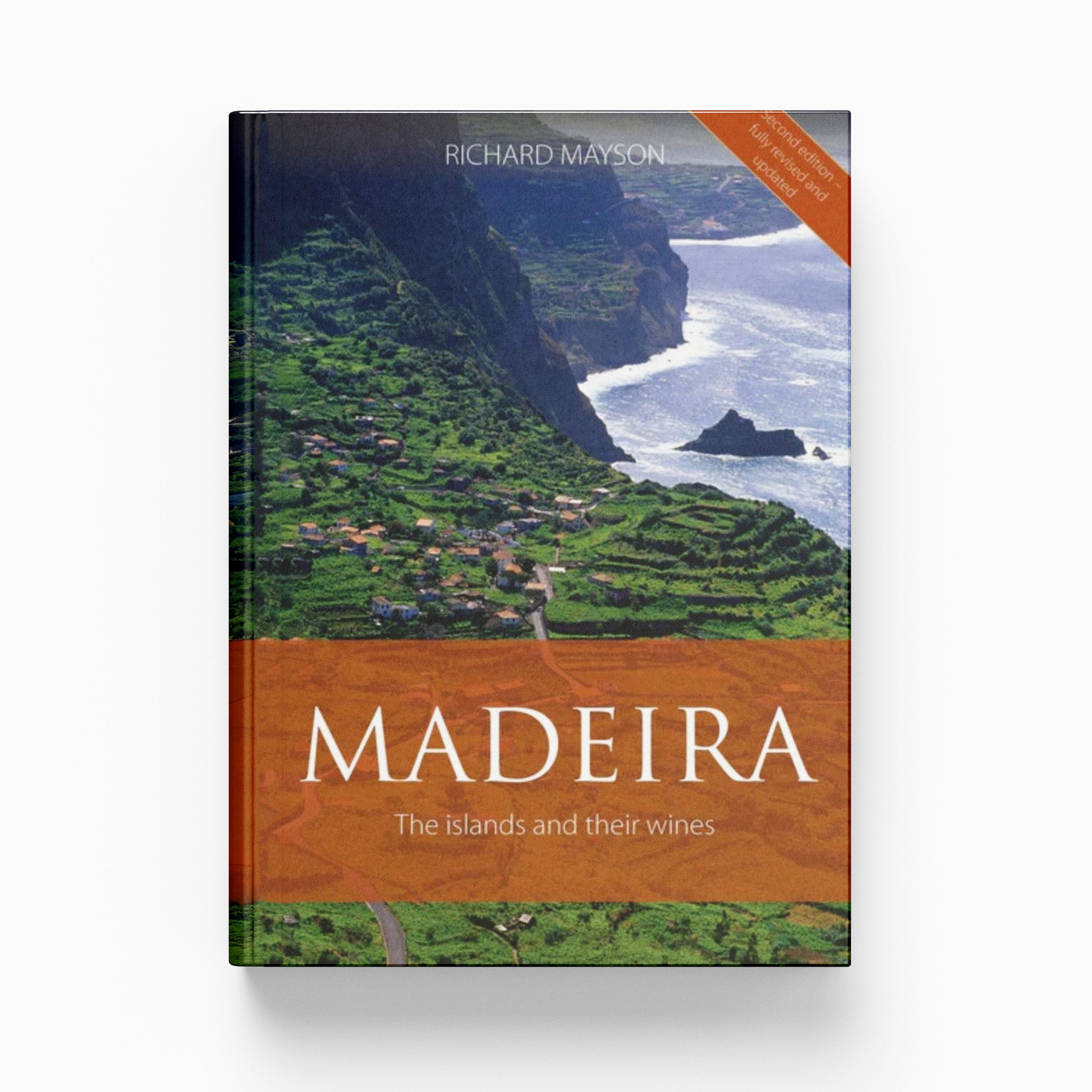 Madeira: The Islands and their Wines (2nd edition) by Richard Mayson ...