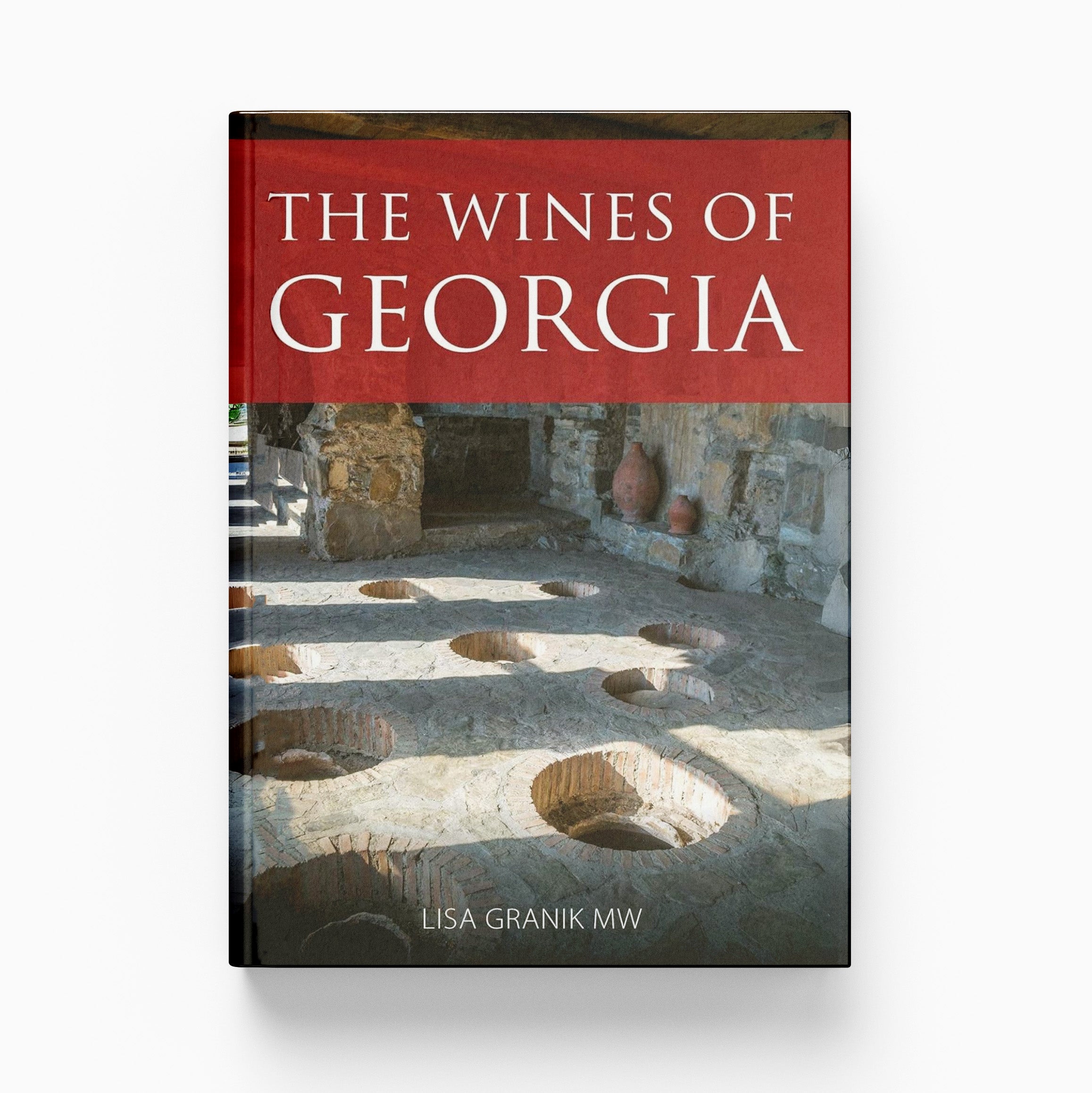 The Wines of Georgia by Lisa Granik MW - eBook – Academie Du Vin Library