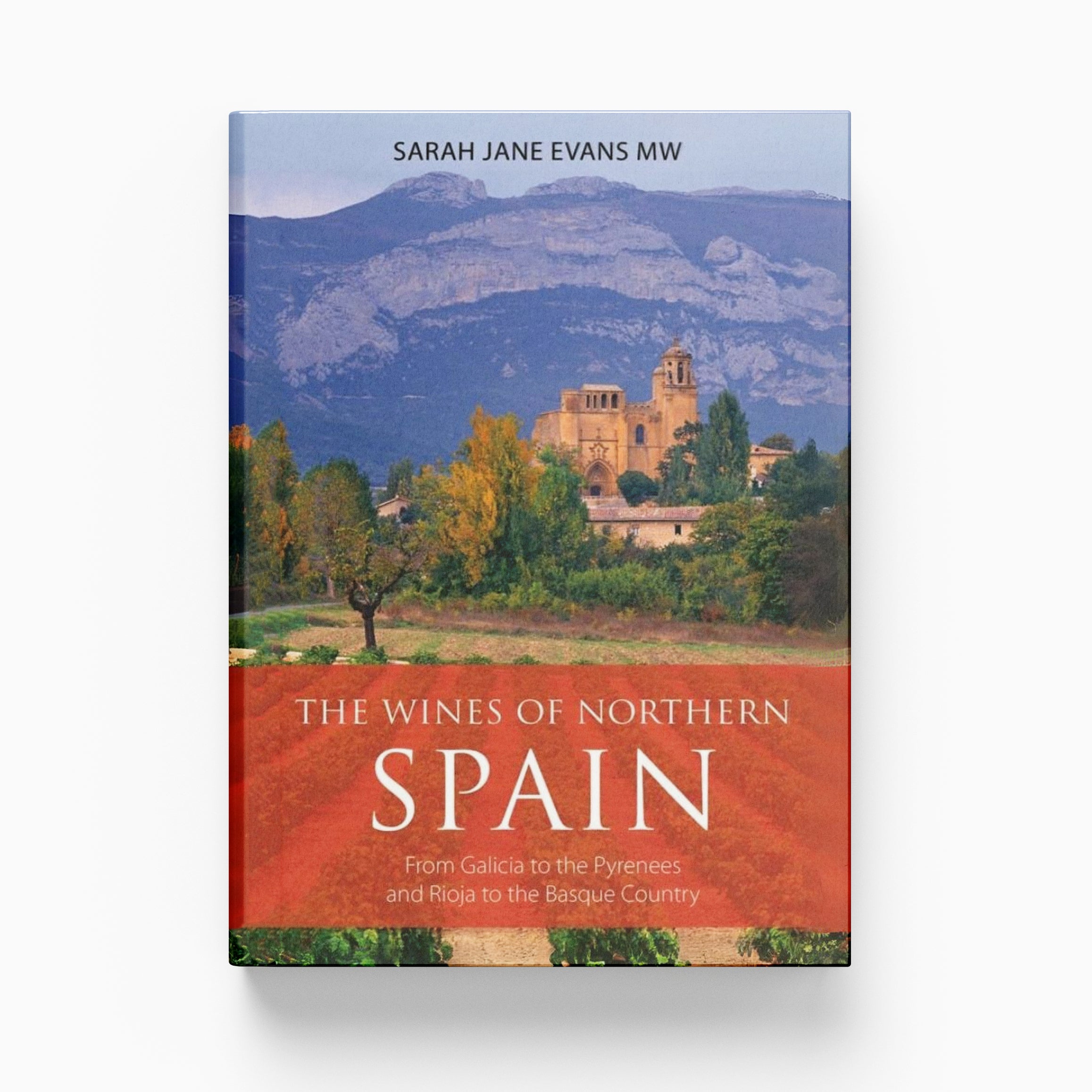 The Wines of Northern Spain by Sarah Jane Evans MW – Academie Du Vin ...