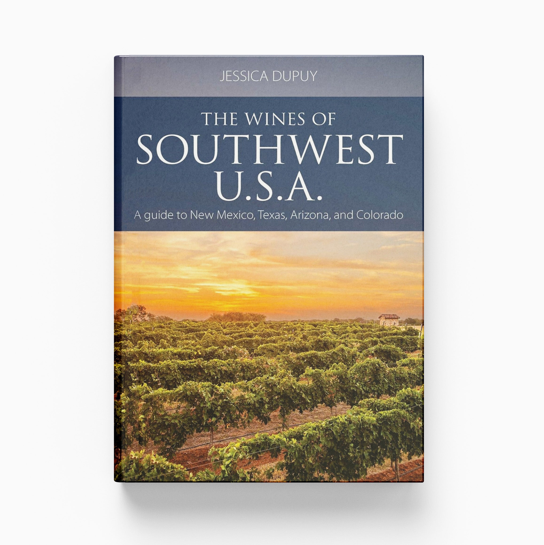 The Wines of Southwest U.S.A. by Jessica Dupuy - eBook – Academie Du ...